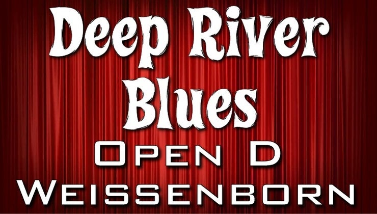Deep River Blues - Open D - Weissenborn | Lessons With Troy - Streaming