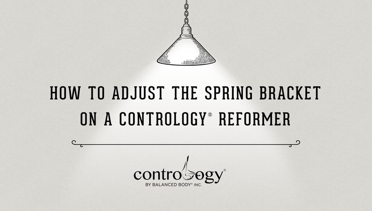 How to Adjust the Spring Bracket on a Contrology® Reformer