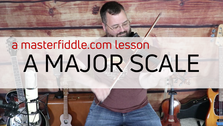 A Major Scale Lesson for Fiddle | MasterFiddle.com