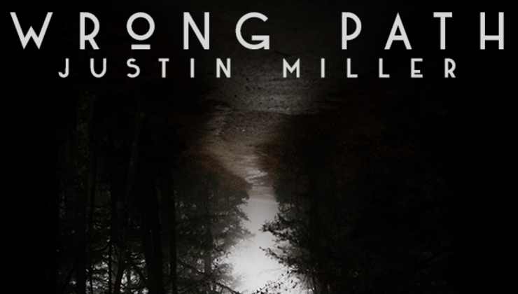 THE WRONG PATH - JUSTIN MILLER