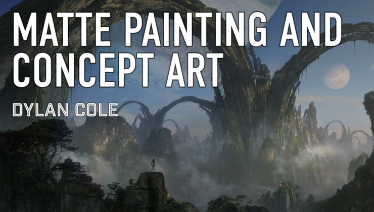 Dylan Cole : Matte Painting and Concept Art for Movies