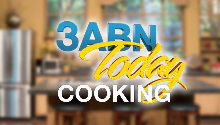 3ABN Today Cooking | 3ABN+