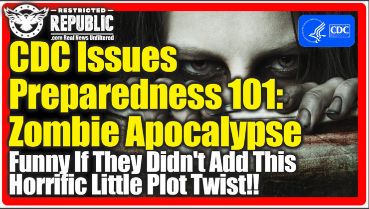 CDC Issues "Preparedness 101: Zombie Apocalypse" Funny Right!? Not When ...