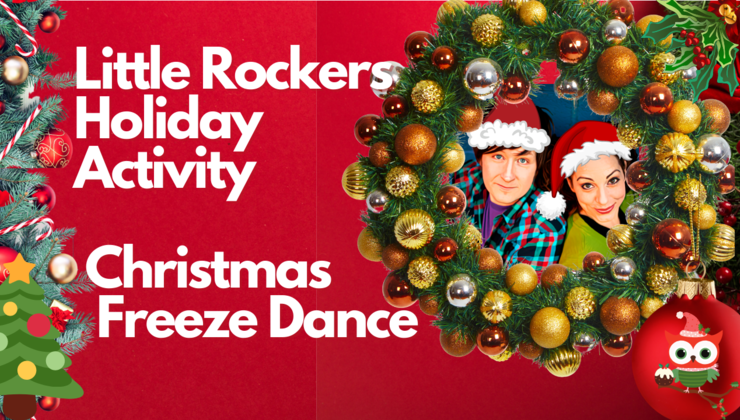 MUSIC ACTIVITY - Christmas Freeze Dance | Little Rockers Classroom