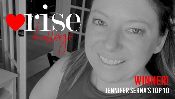 RISE CHALLENGE WINNER JENNIFER SERNA'S TOP 10