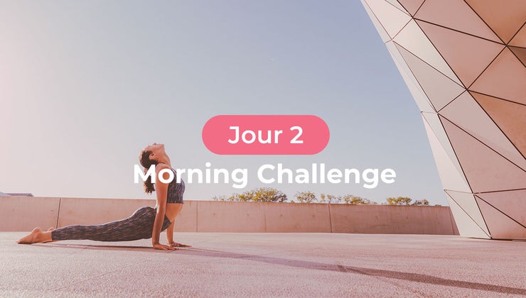 Morning Challenge #3 ⏰ - Jour 2 (21 jours pour se motiver)