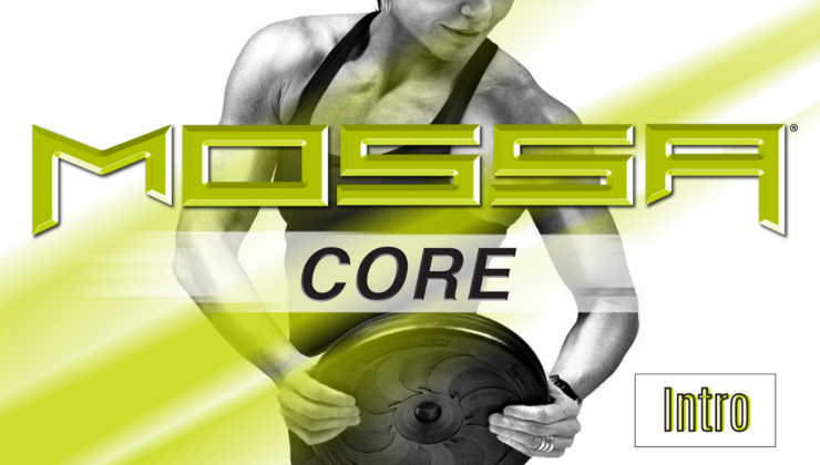MOSSA CORE - Intro | MOSSA MOVE