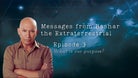 Bashar: Message From Bashar The Extraterrestrial