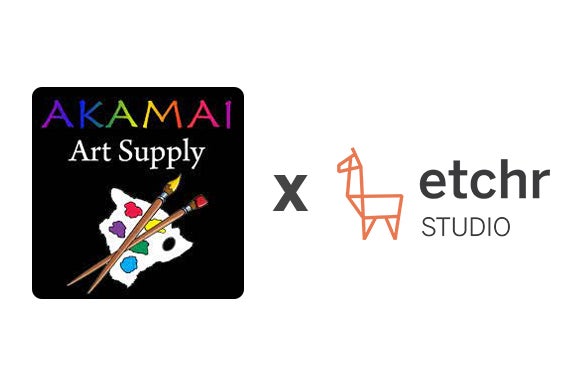 Akamai Art Supply x Etchr Studio