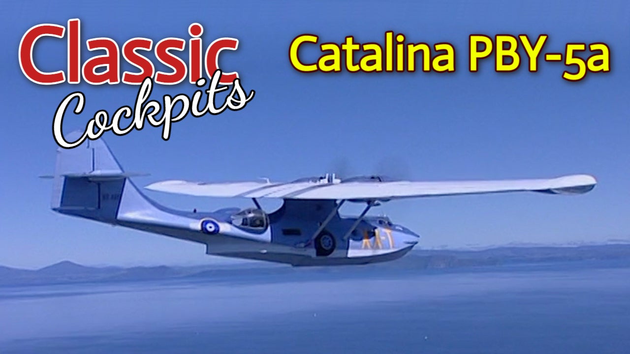 Classic Cockpits : PBY-5a Catalina | Historical Machines TV