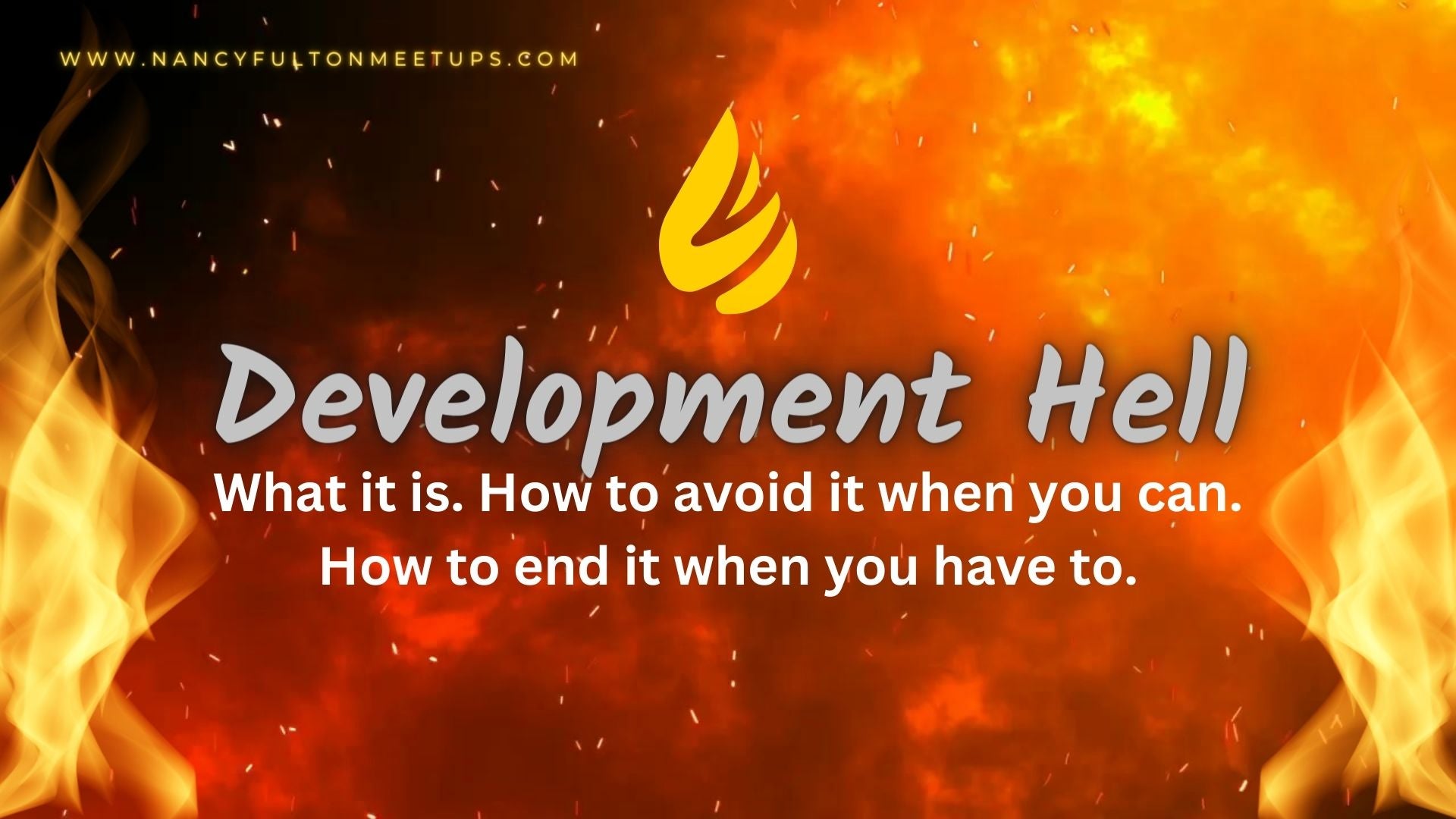 1450 Development Hell | NancyFultonMeetups / NFM24