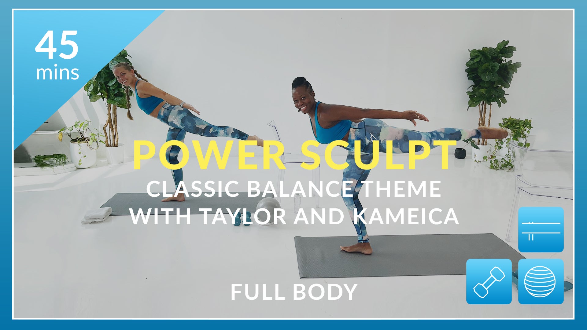 Power Sculpt - Classic Balance Theme with Taylor and Kameic
