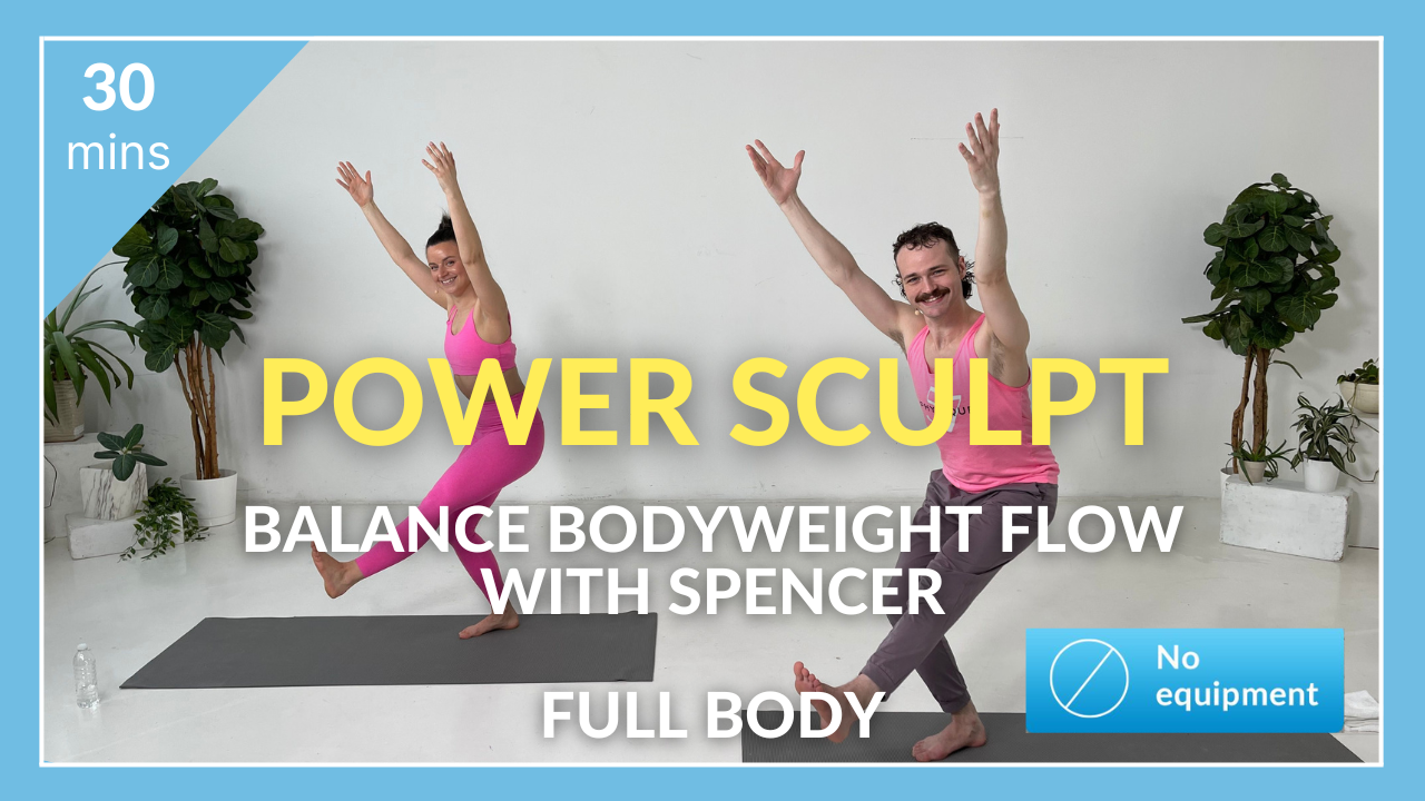 Power Sculpt-Balance Bodyweight Flow With Spencer