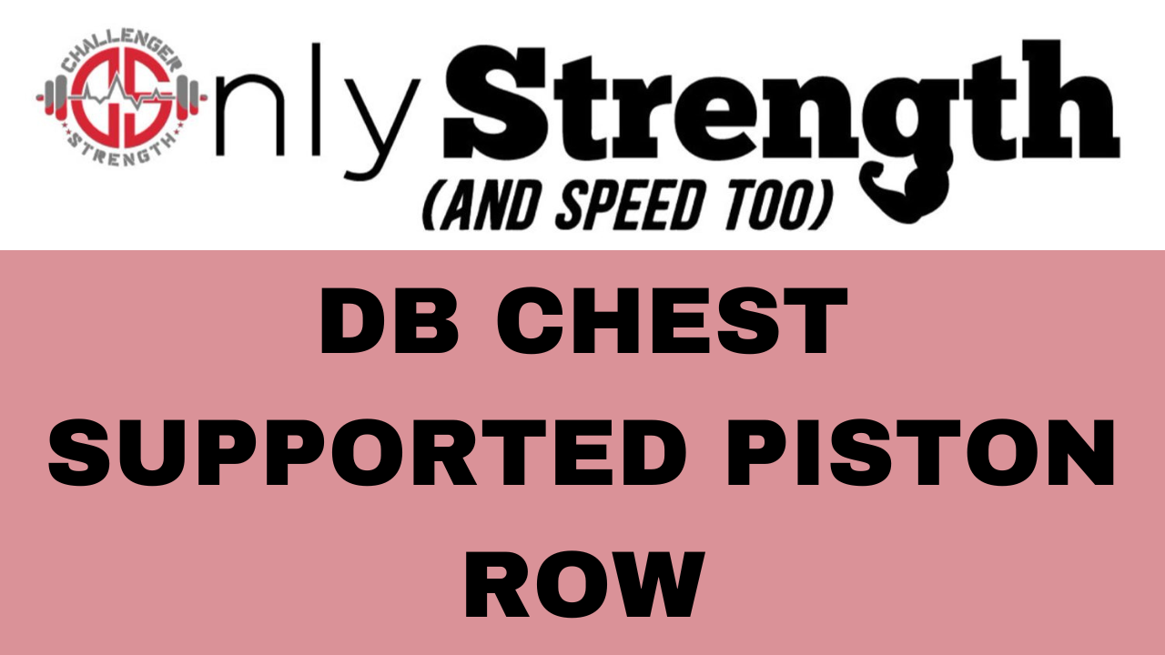 DB CHEST SUPPORTED PISTON ROW
