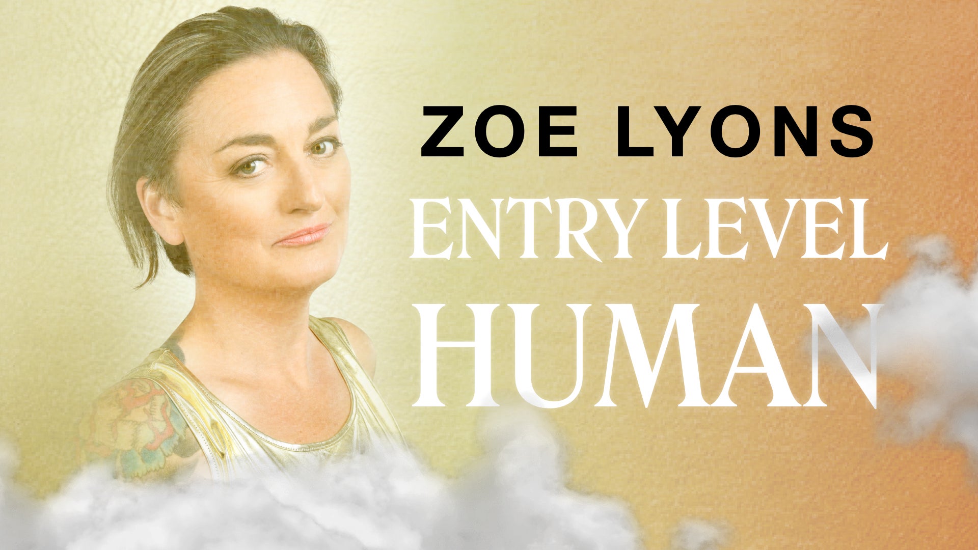 Zoe Lyons - Entry Level Human