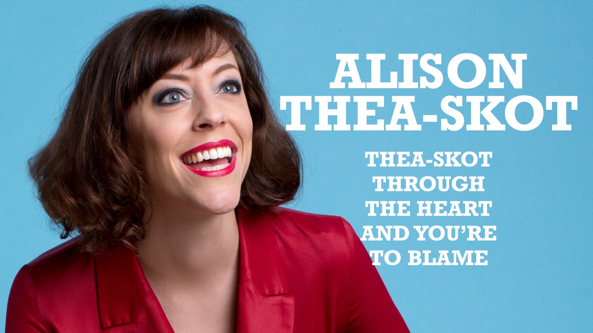 Alison Thea-Skot - Thea-Skot Through the Heart and You're to