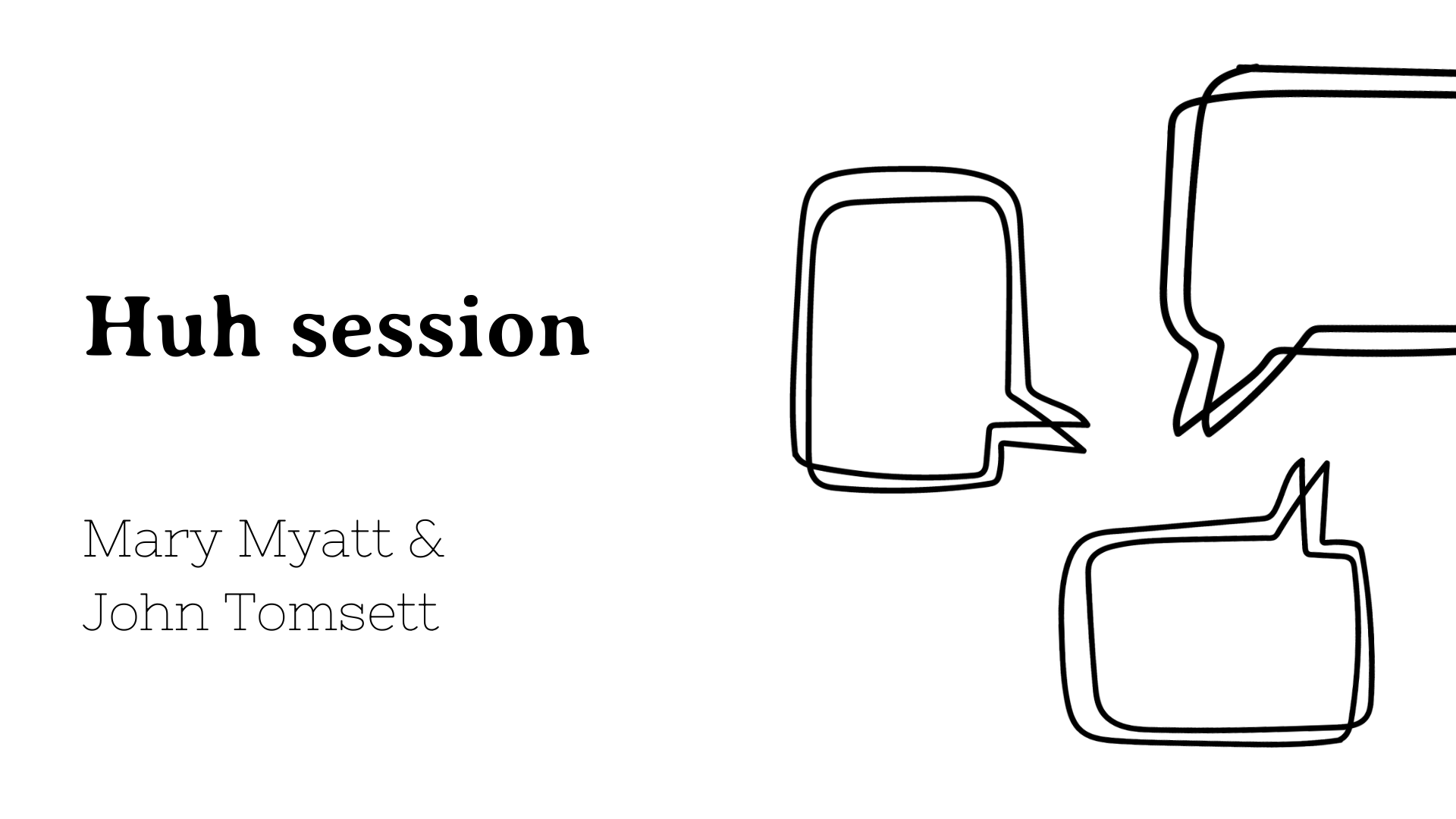 ‘Huh’ session with John Tomsett and Mary Myatt