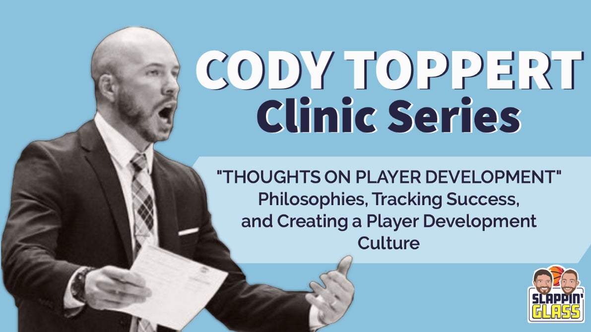 Cody Toppert - "Thoughts on Player Development" | Slappin' Glass Plus