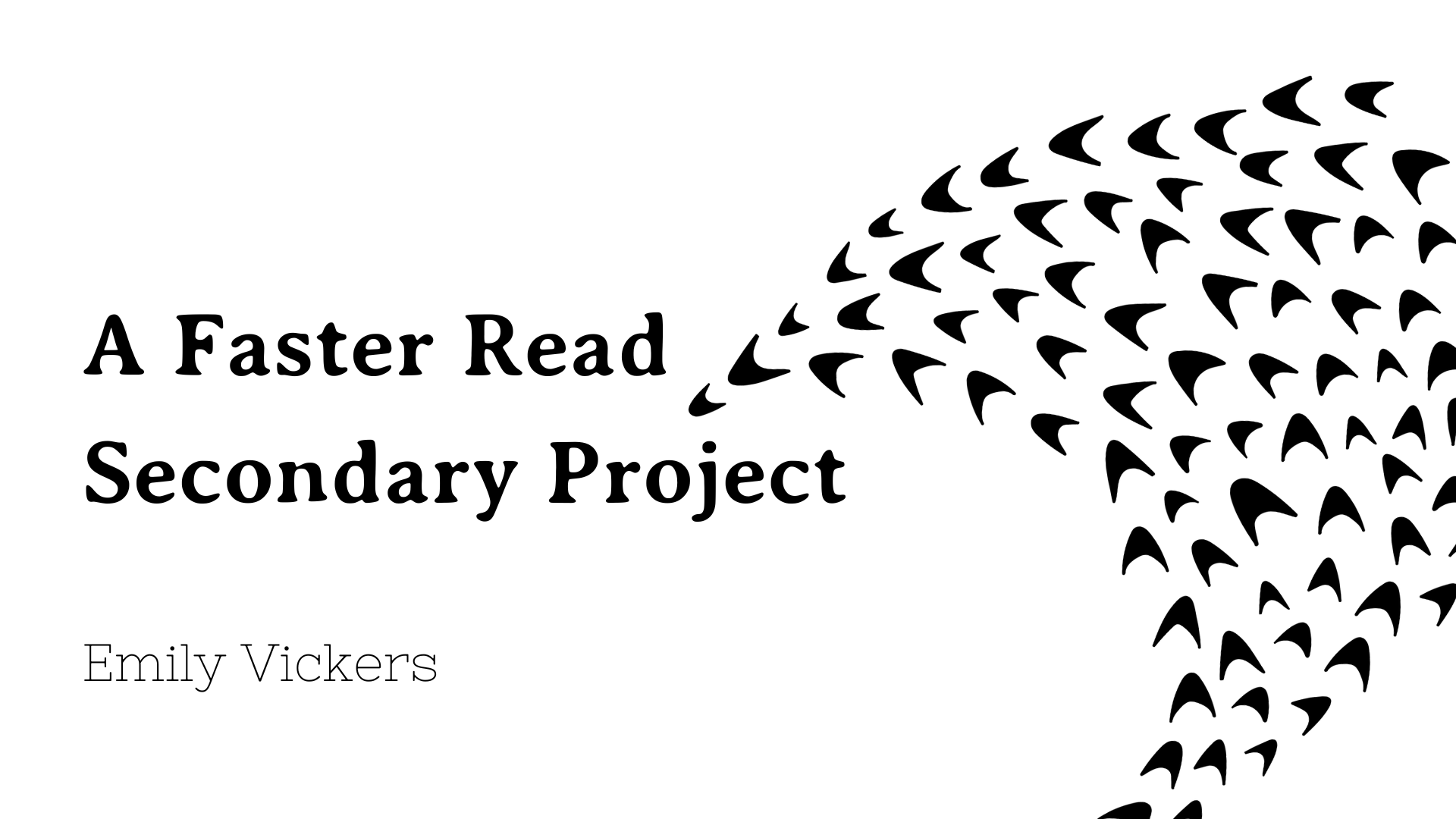 A Faster Read – Secondary Project
