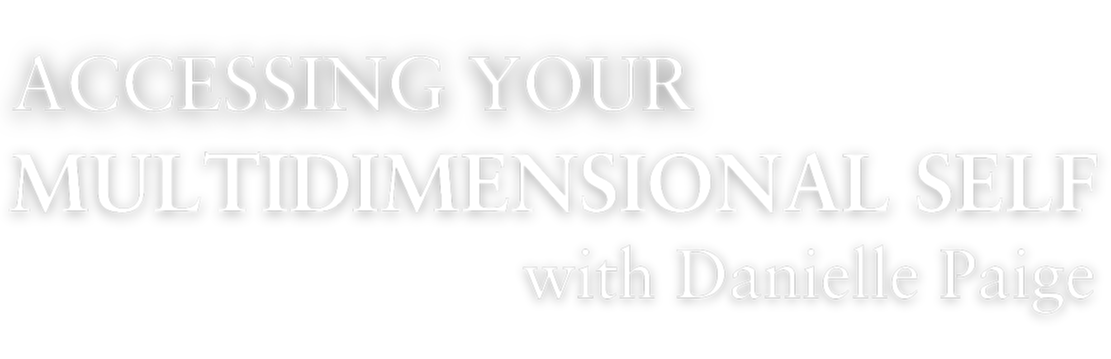 Accessing Your Multidimensional Self with Danielle Paige