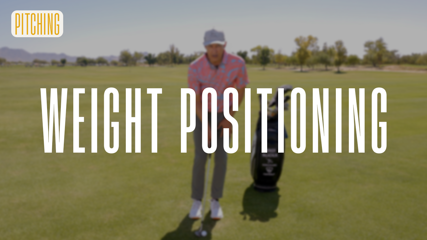 Short Game Chef - Setup Recipe | Lesson 3: Weight Positioning