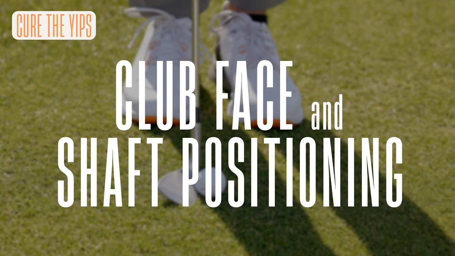 Short Game Chef - Foundation Recipe | Lesson 5: Club Face & Shaft ...
