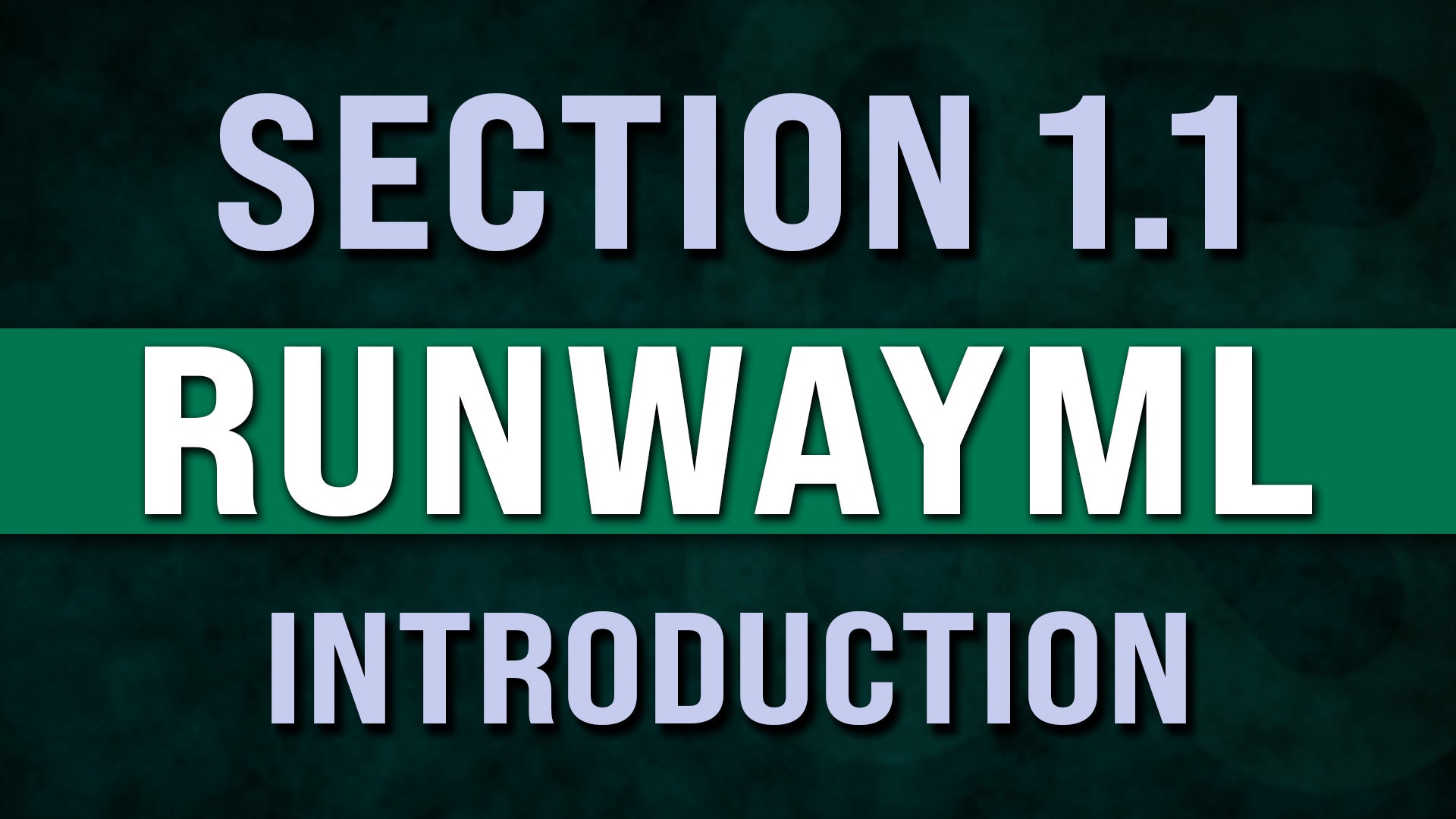 1.1 Introduction To Runway ML