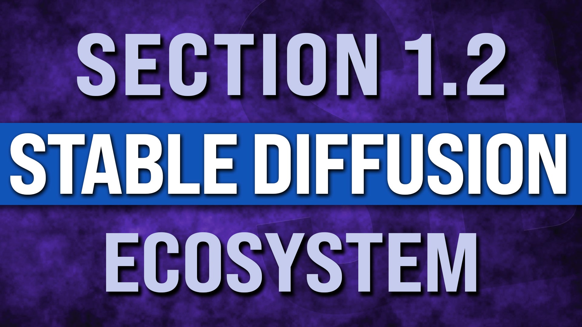 1.2 Navigating The Stable Diffusion Ecosystem