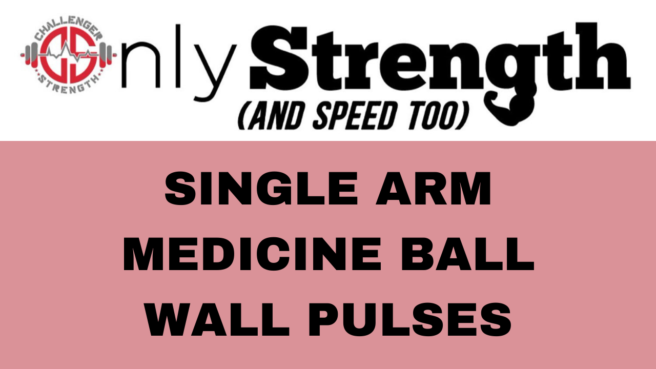 SINGLE ARM MEDICINE BALL WALL PULSES
