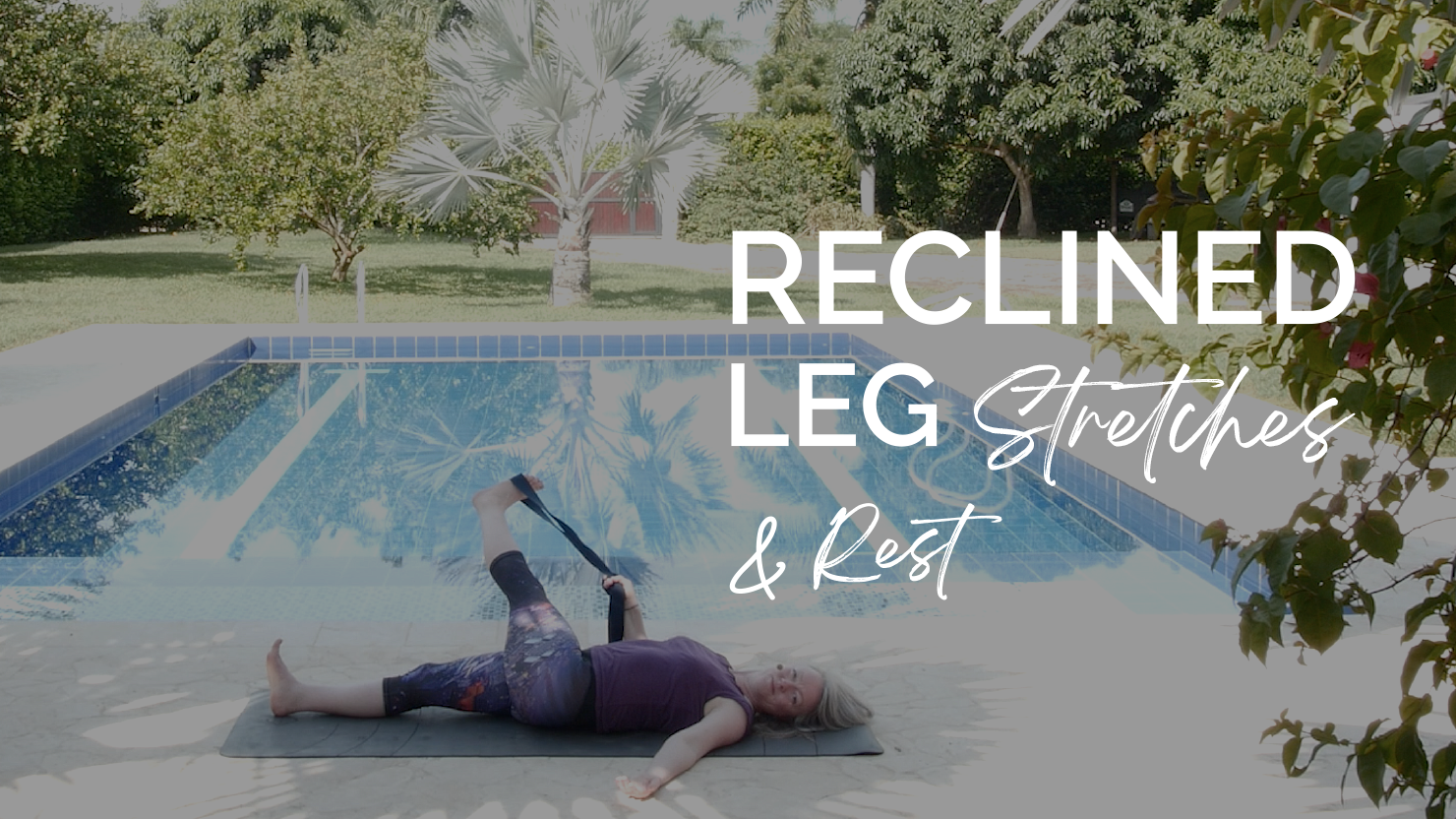 Reclined Leg Stretches & Rest