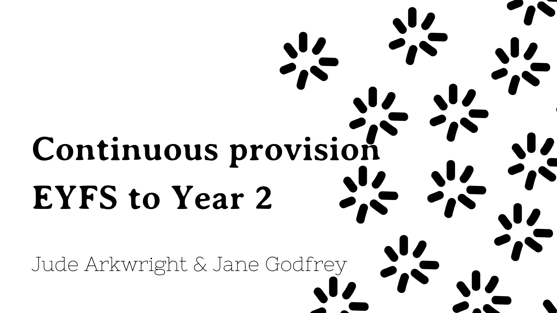 Continuous Provision EYFS to Year 2