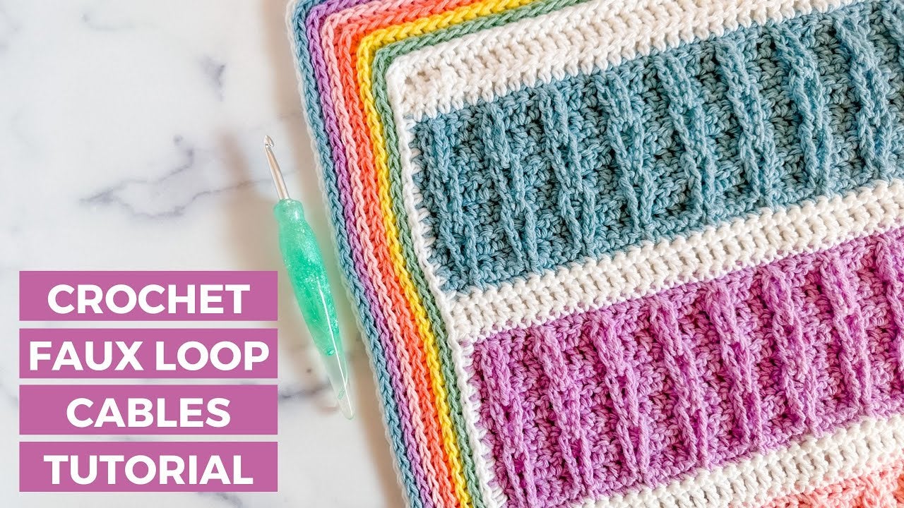 How To Crochet Faux Chain Loop Cables