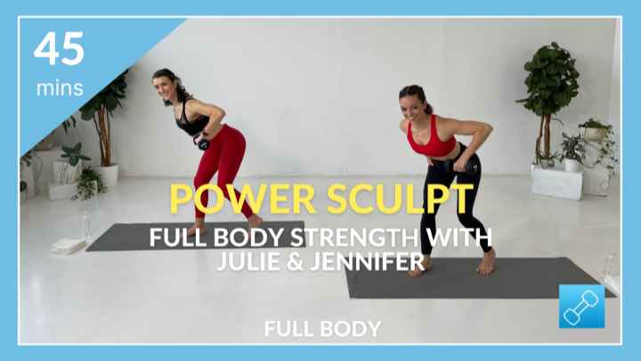Power Sculpt: Full Body Strength with Julie and Jennifer