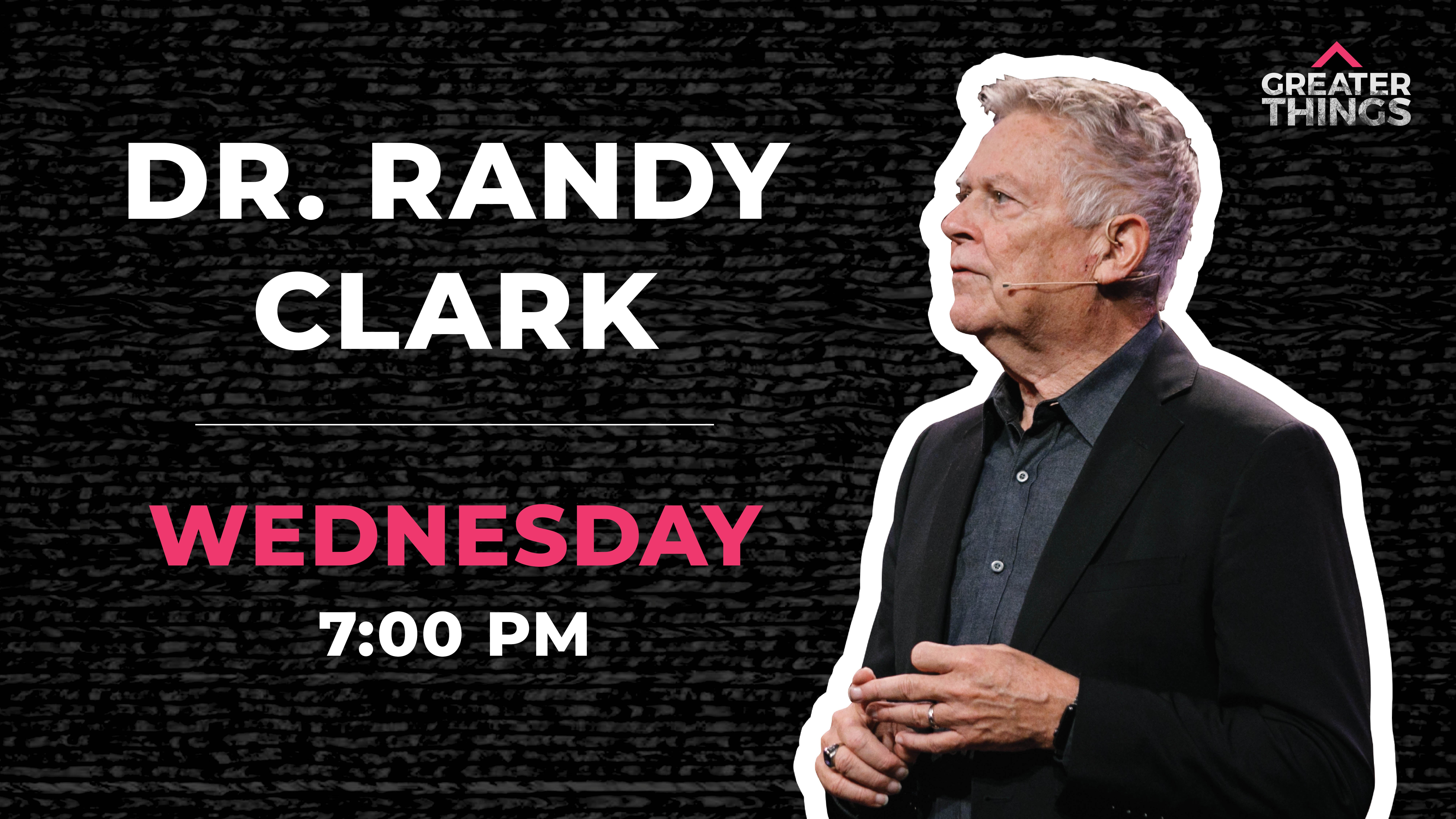 Greater Things | Dr. Randy Clark | Impartation | Global On Demand