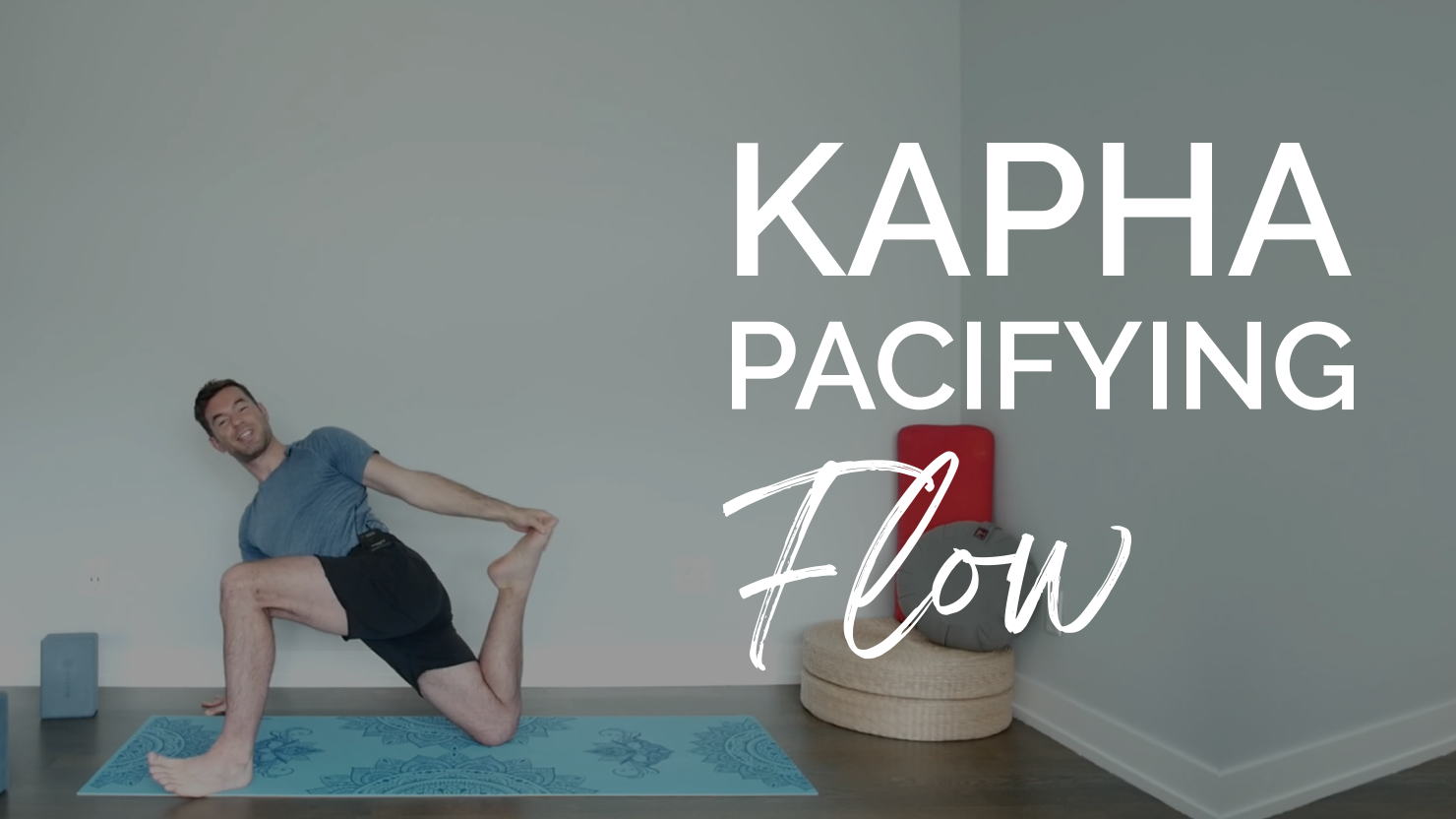 Kapha Pacifying Flow