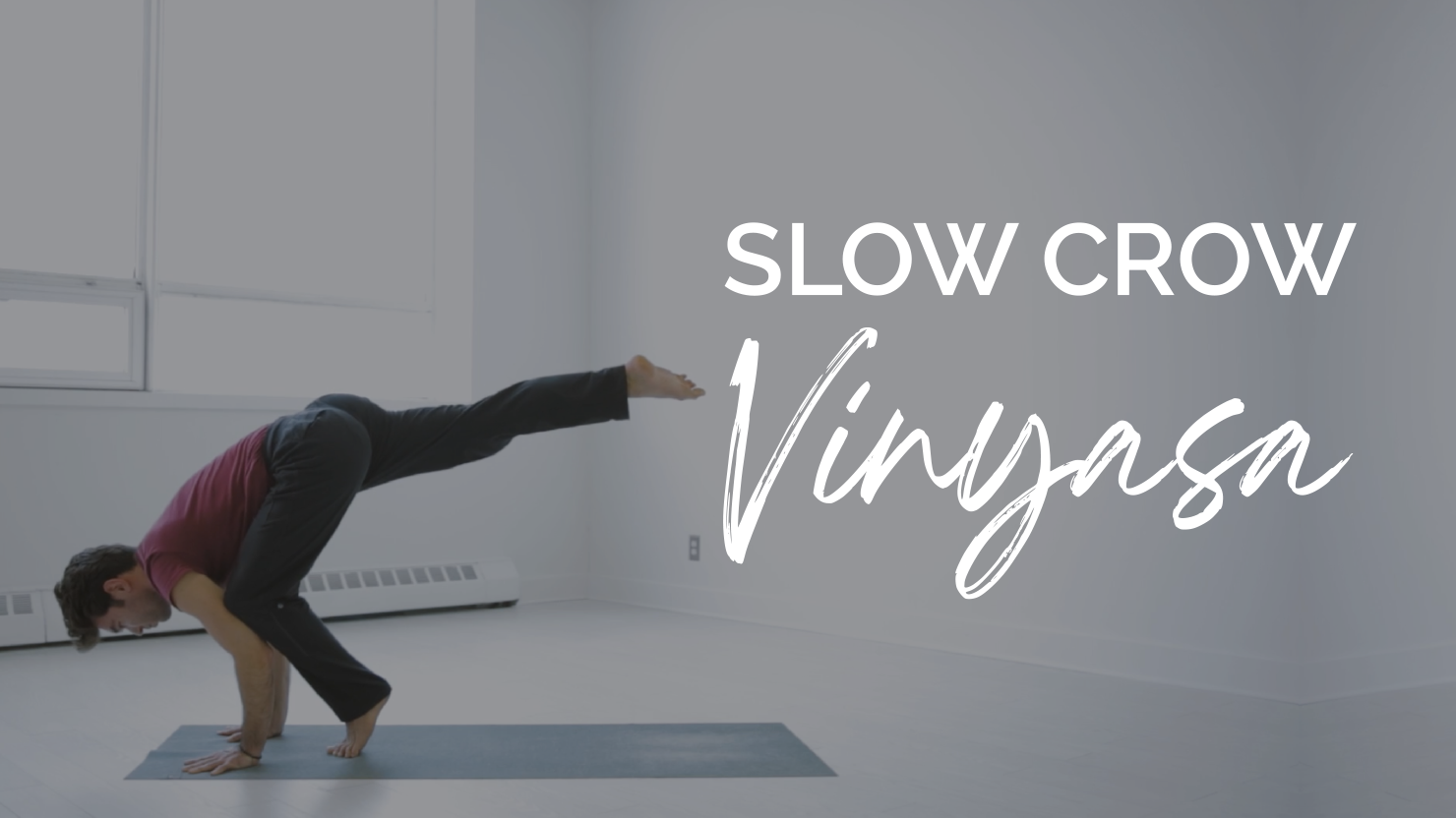 Slow Crow Vinyasa
