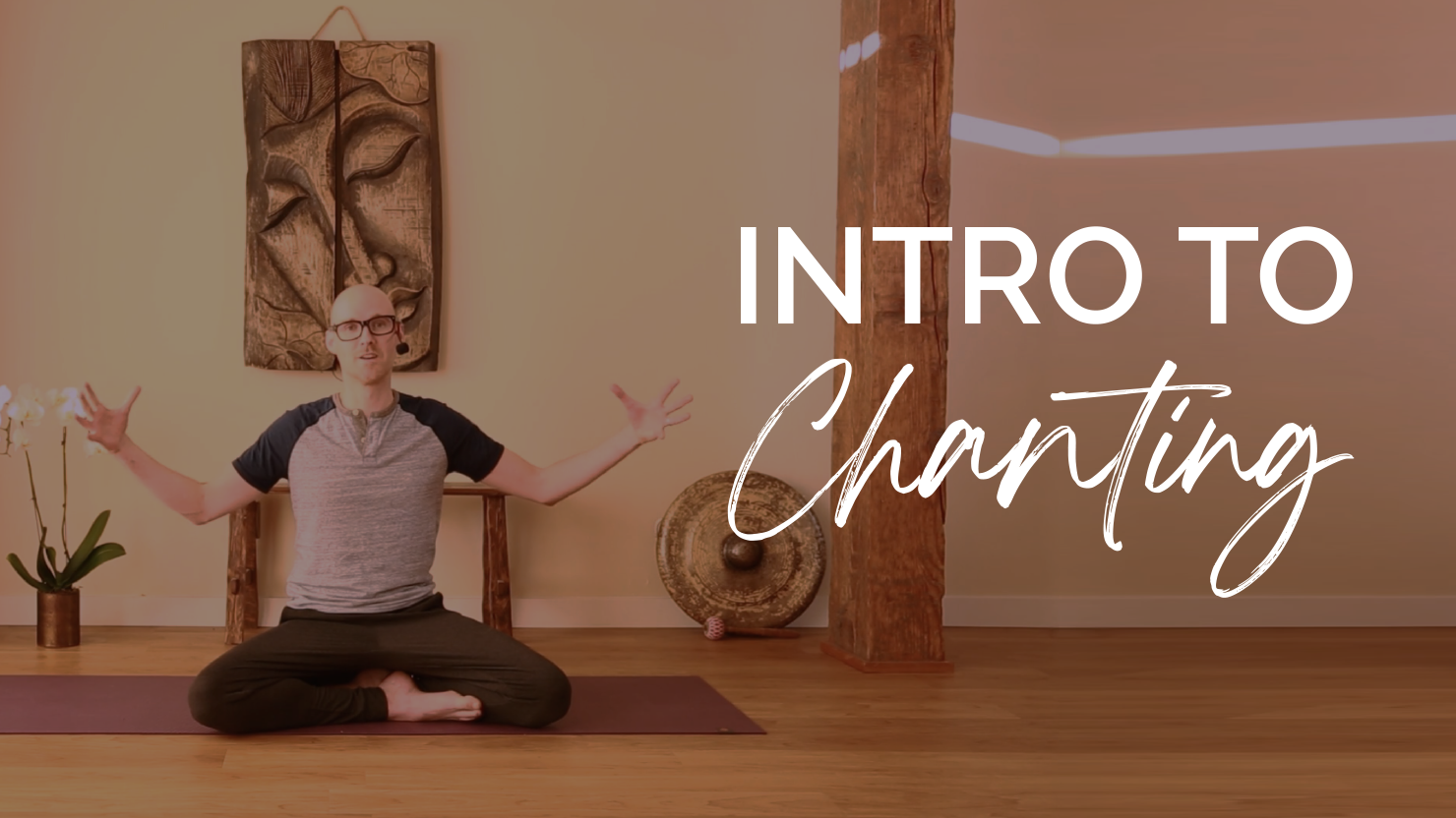Intro to Chanting
