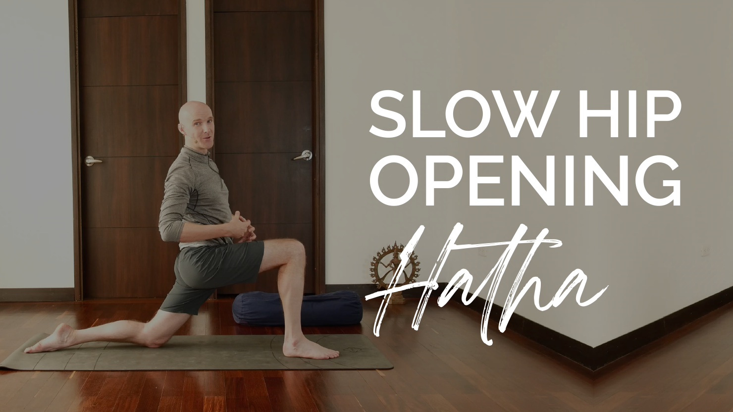 Slow Hip Opening Hatha