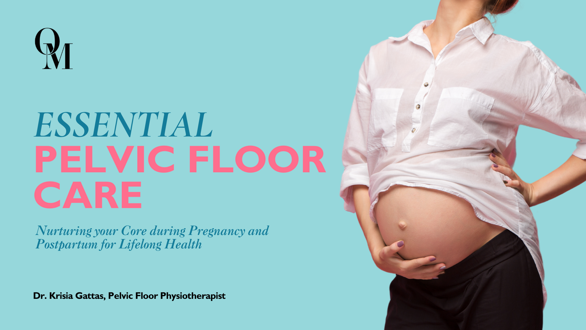 Essential Pelvic Floor Care