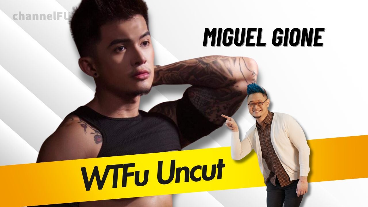 Miguel Gione | WTFu Uncut