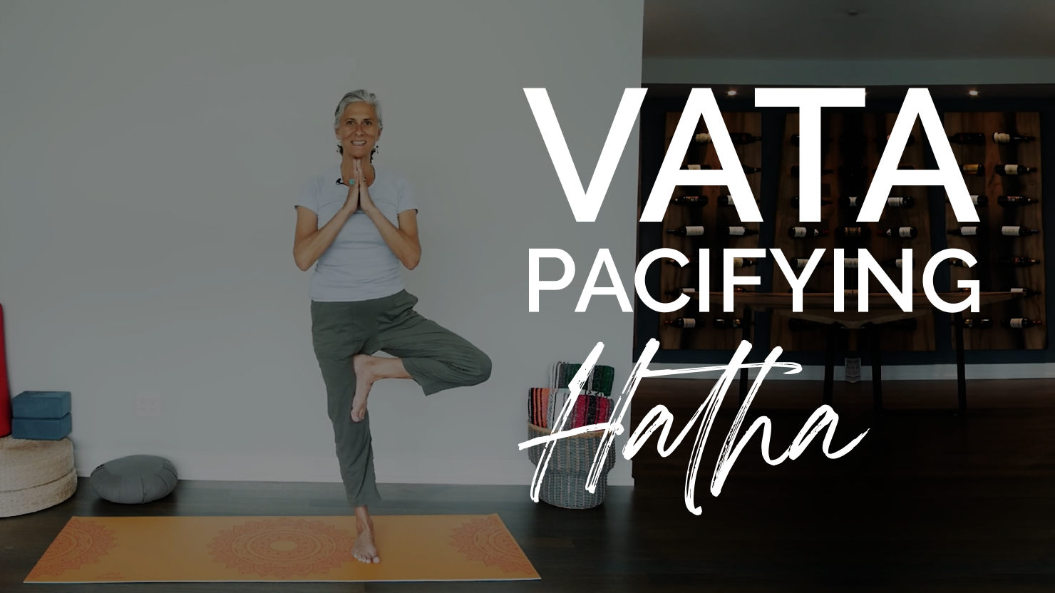 Vata Pacifying Hatha