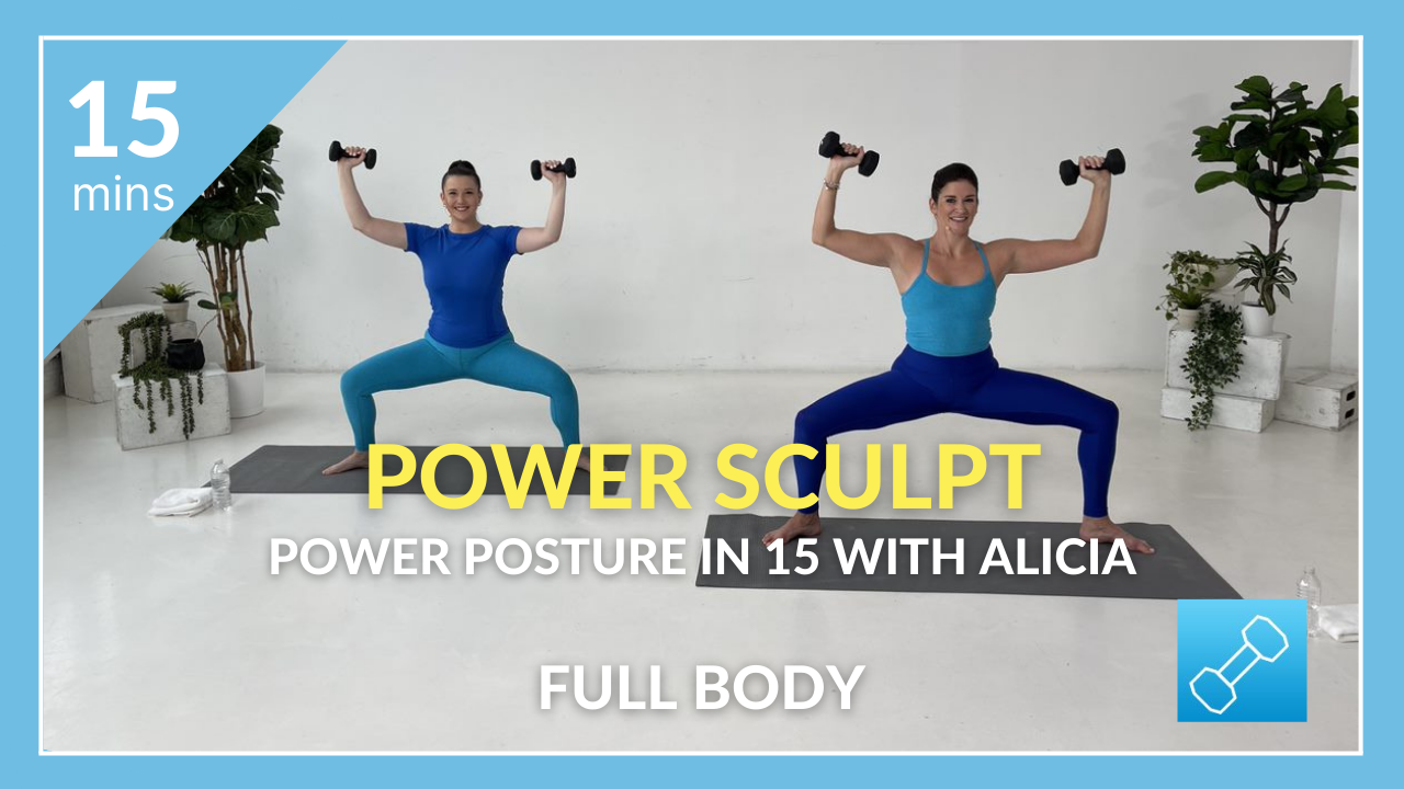 Power Sculpt: Power Posture in 15 with Alicia