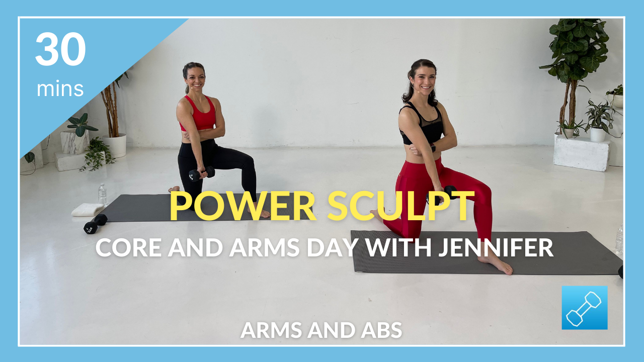 Power Sculpt: Core and Arms Day with Jennifer