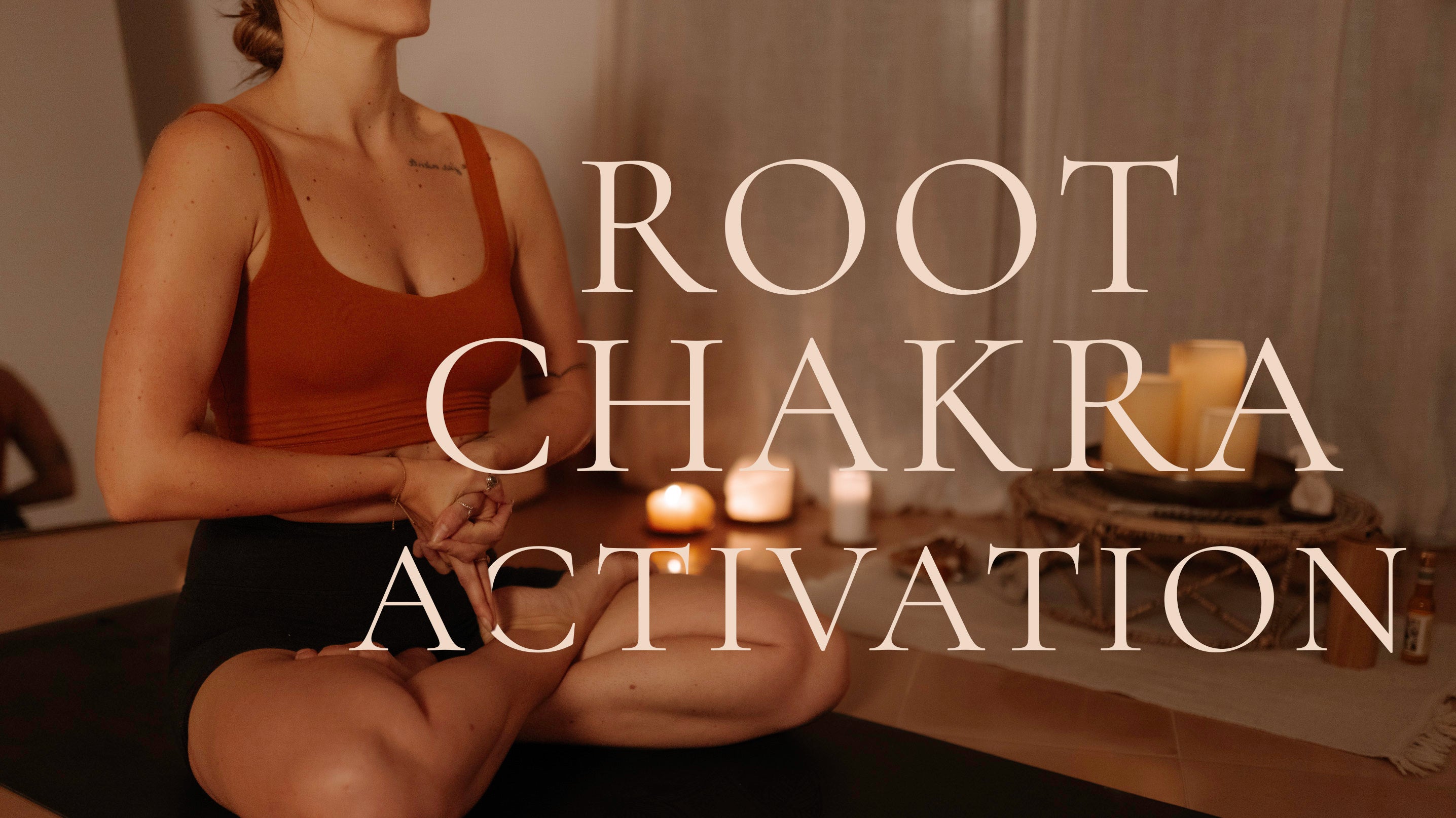 Root Chakra Activation