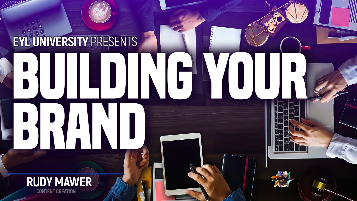 Eylu Mastermind - Building Your Brand Online W: Rudy Mawer- 10:12:2023