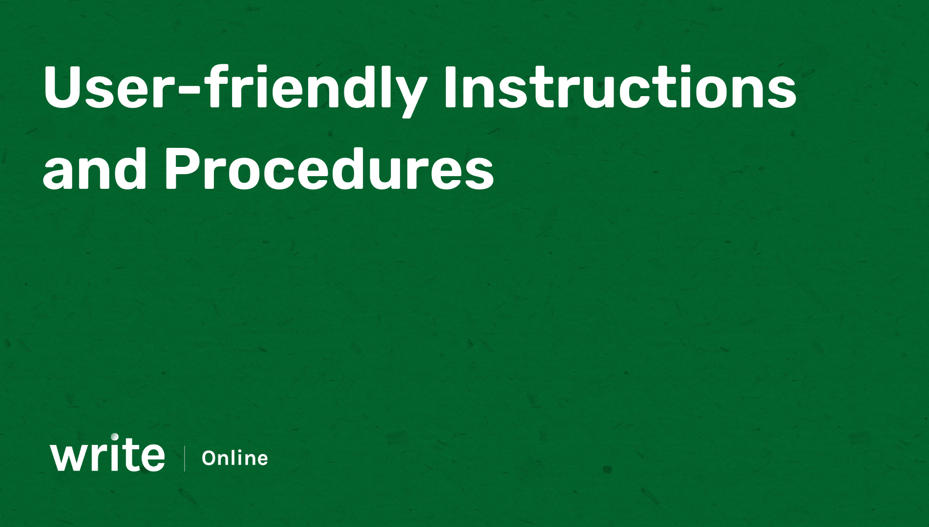 Write Online | Write clear instructions & procedures | Online learning