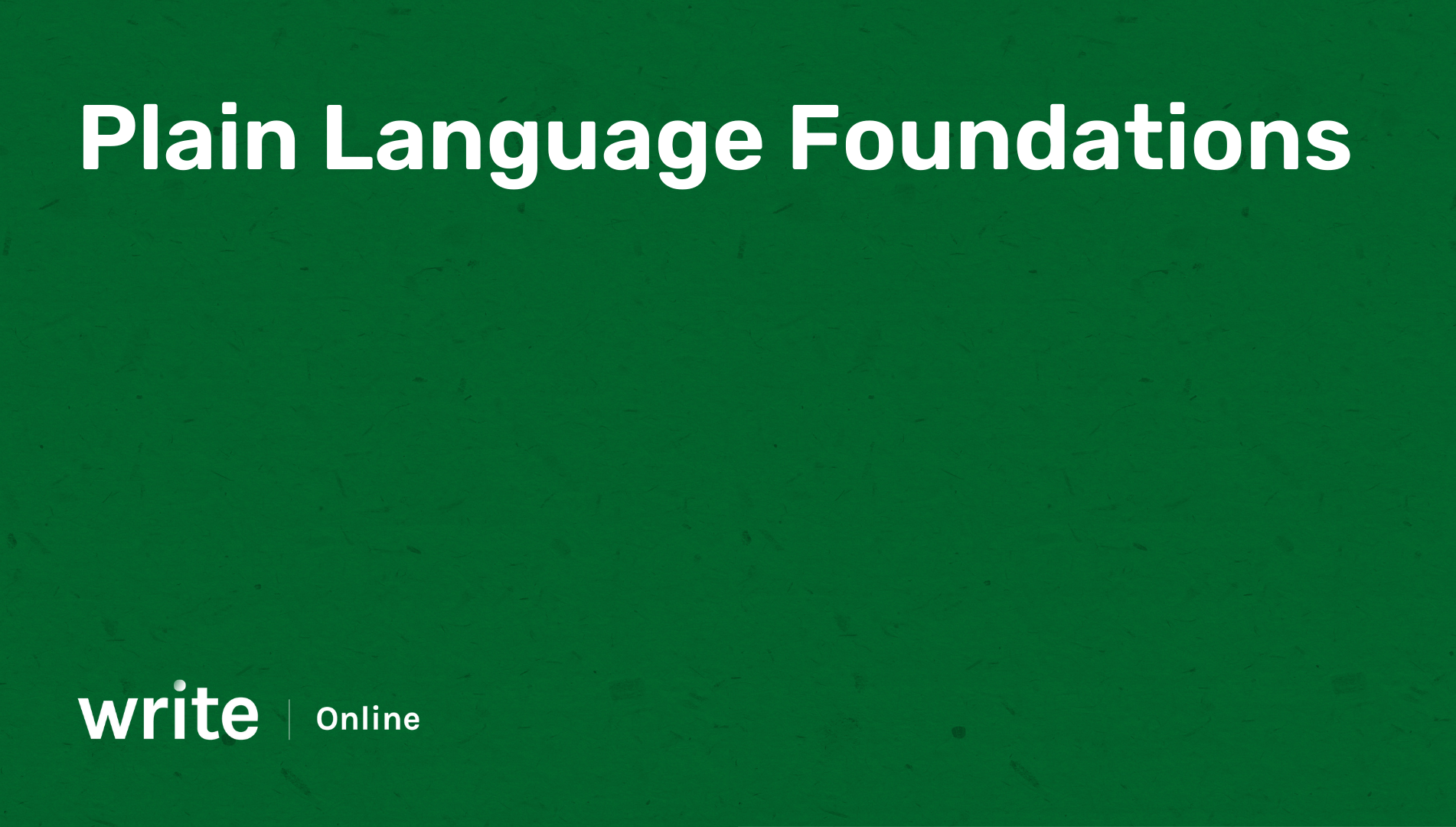 Write Online | Plain English courses | Plain language online | Write