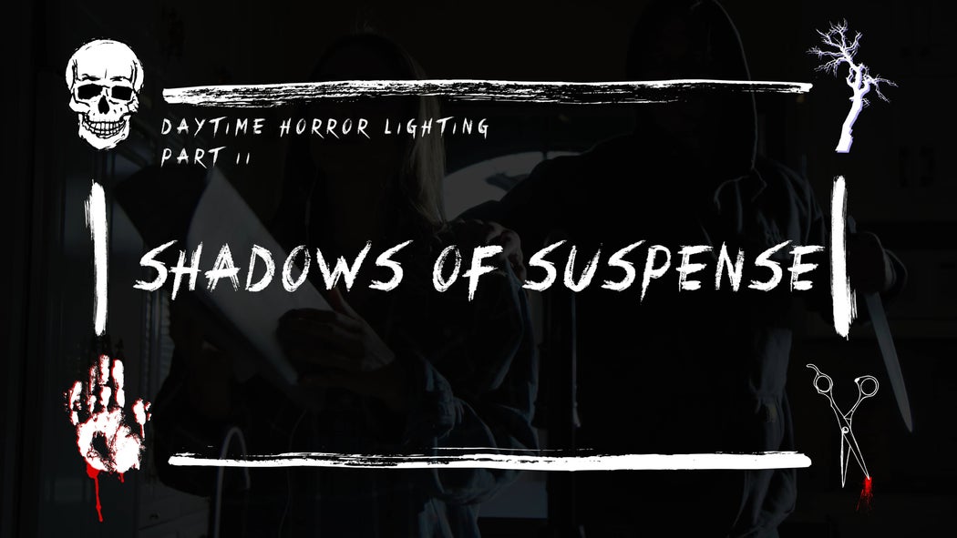 How To Light a Horror Film