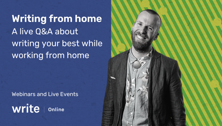 Write Online | Writing tips for working remotely | Live Q&A | Webinar