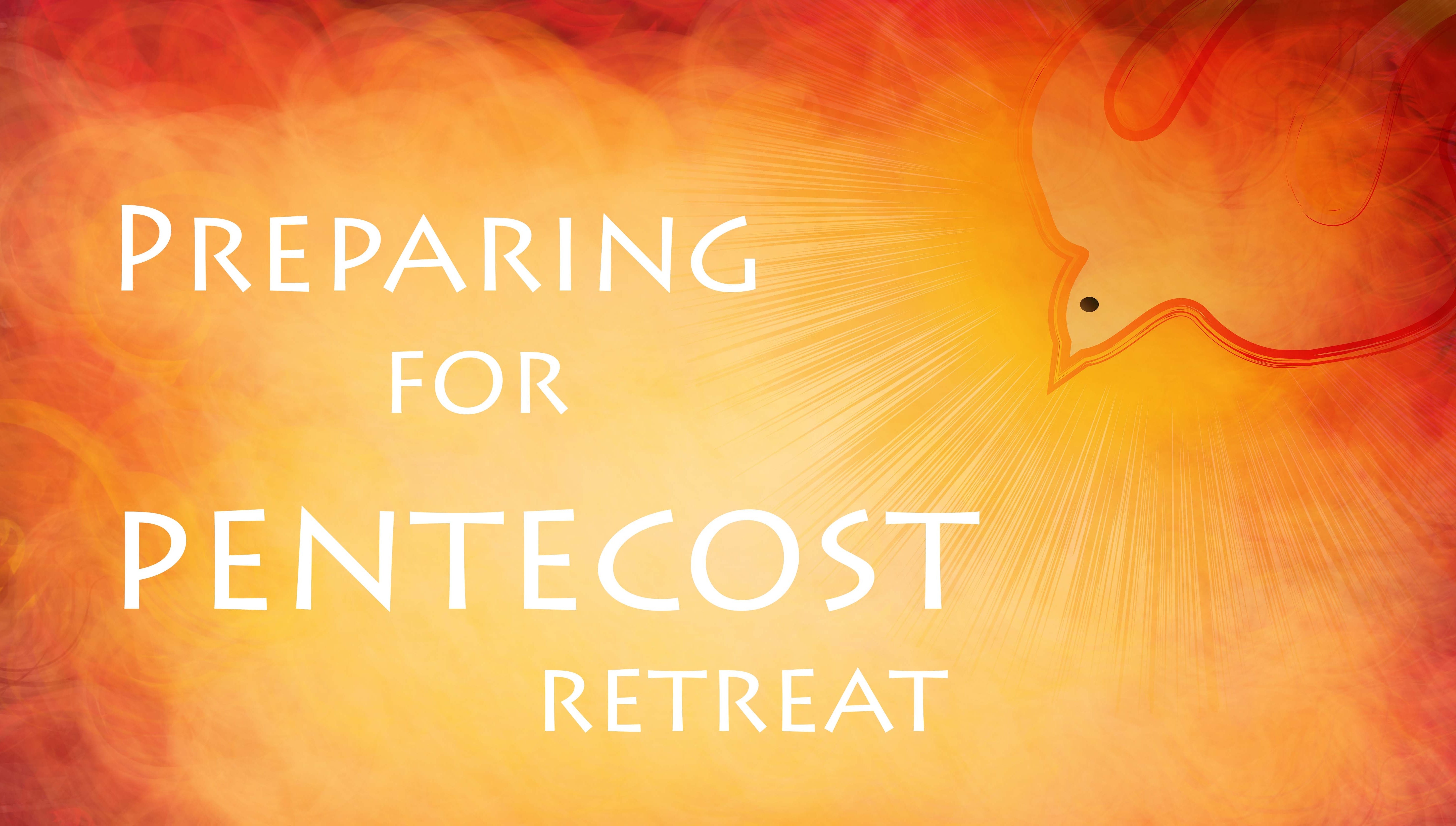 Pentecost Retreat